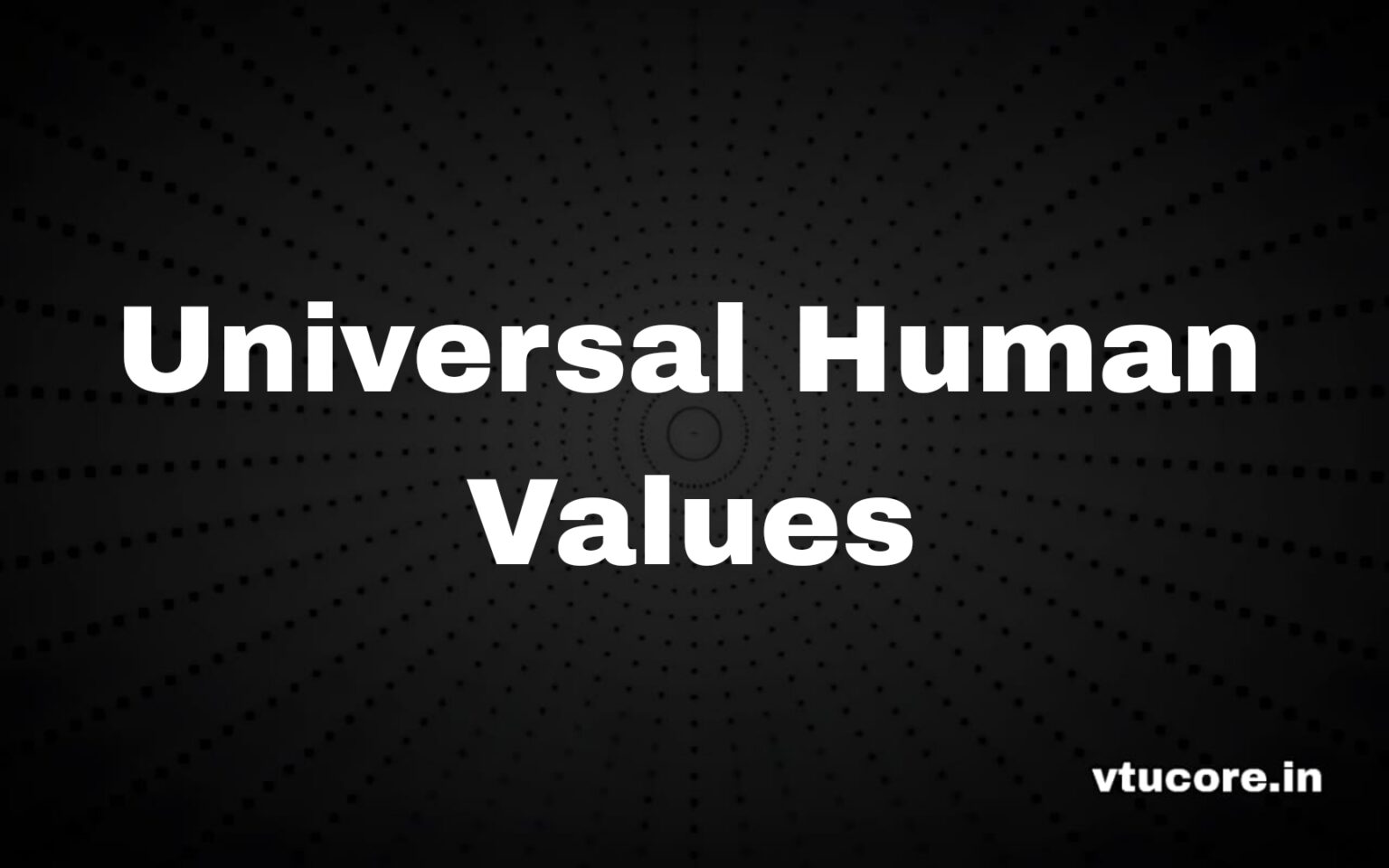 vtucore » Universal human values course BUHK408