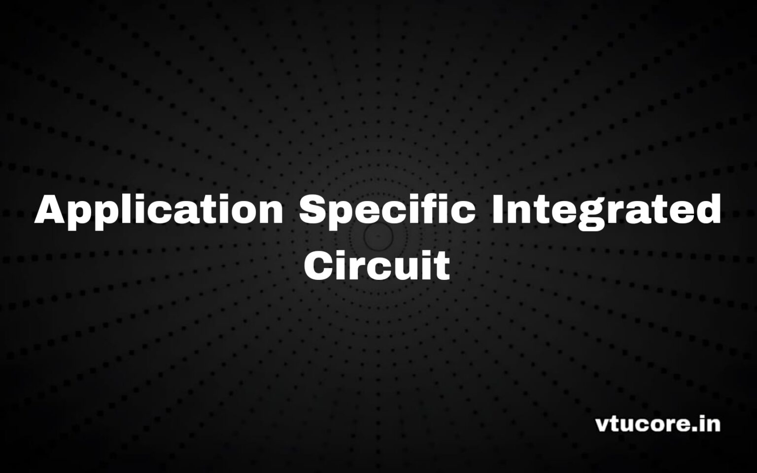 vtucore » Application Specific Integrated Circuit BEC714A